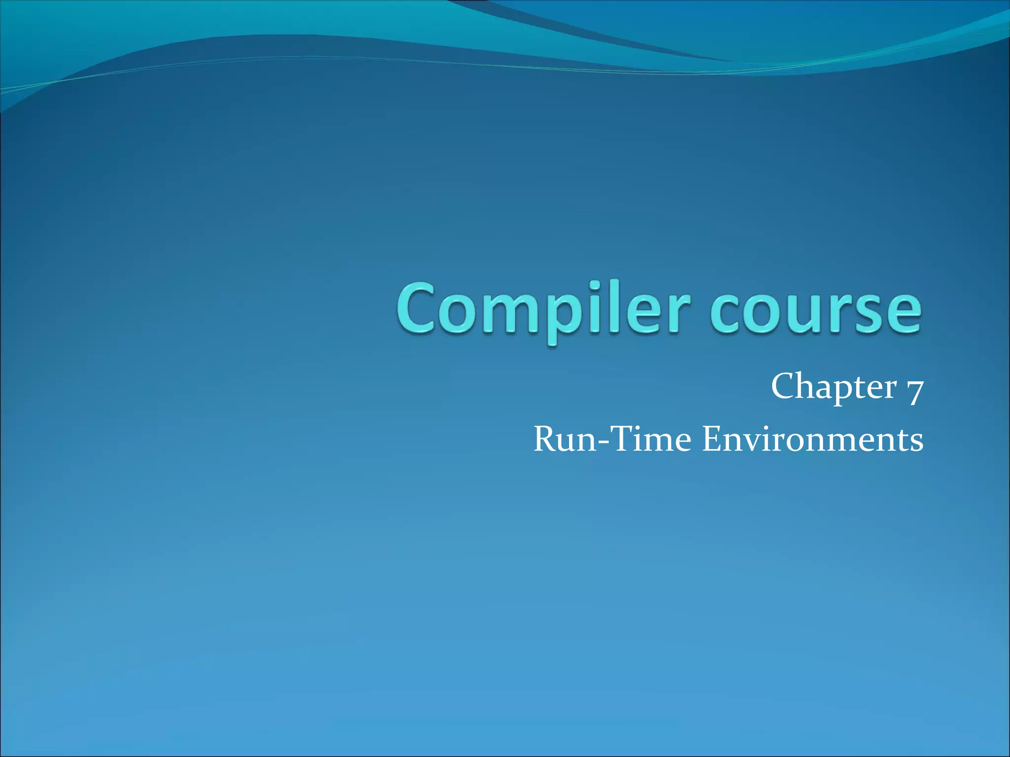 Chapter 7 Run Time Environment | PPT
