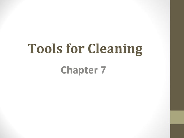 Chapter 7 tools for cleaning | PPT