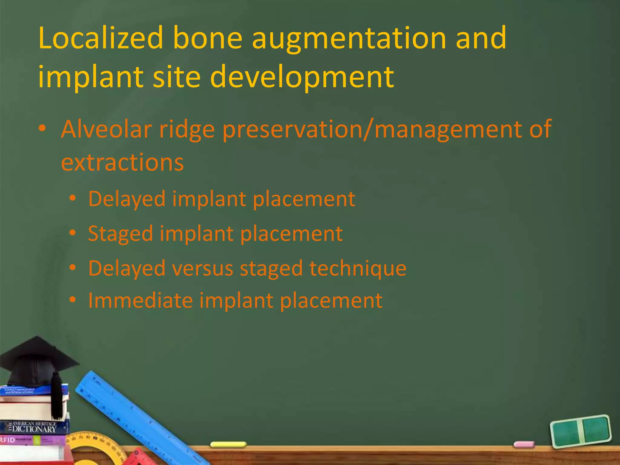 Localized bone augmentation and implant site development | PPTX