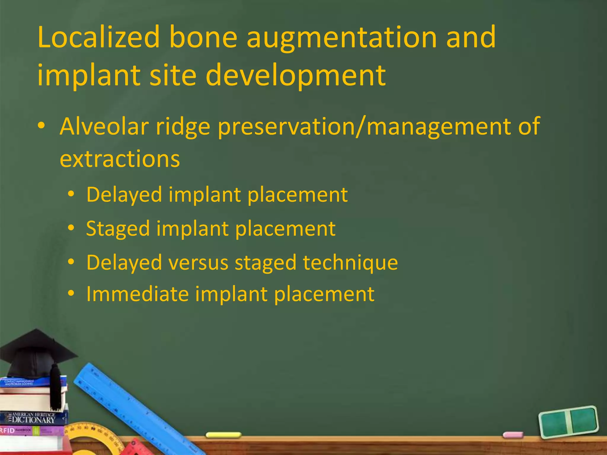 Localized bone augmentation and implant site development | PPTX