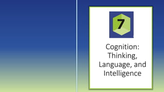 Chapter 7 Cognition.pptx