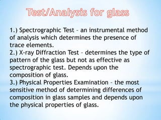 Chapter 7 glass & glass fragments | PPTX