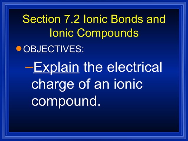 Chemistry - Chp 7 - Ionic and Metallic Bonding - PowerPoint | PPT | Chemistry | Science