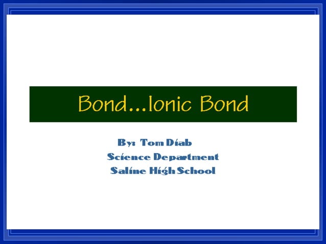 Chemistry - Chp 7 - Ionic and Metallic Bonding - PowerPoint | PPT | Chemistry | Science
