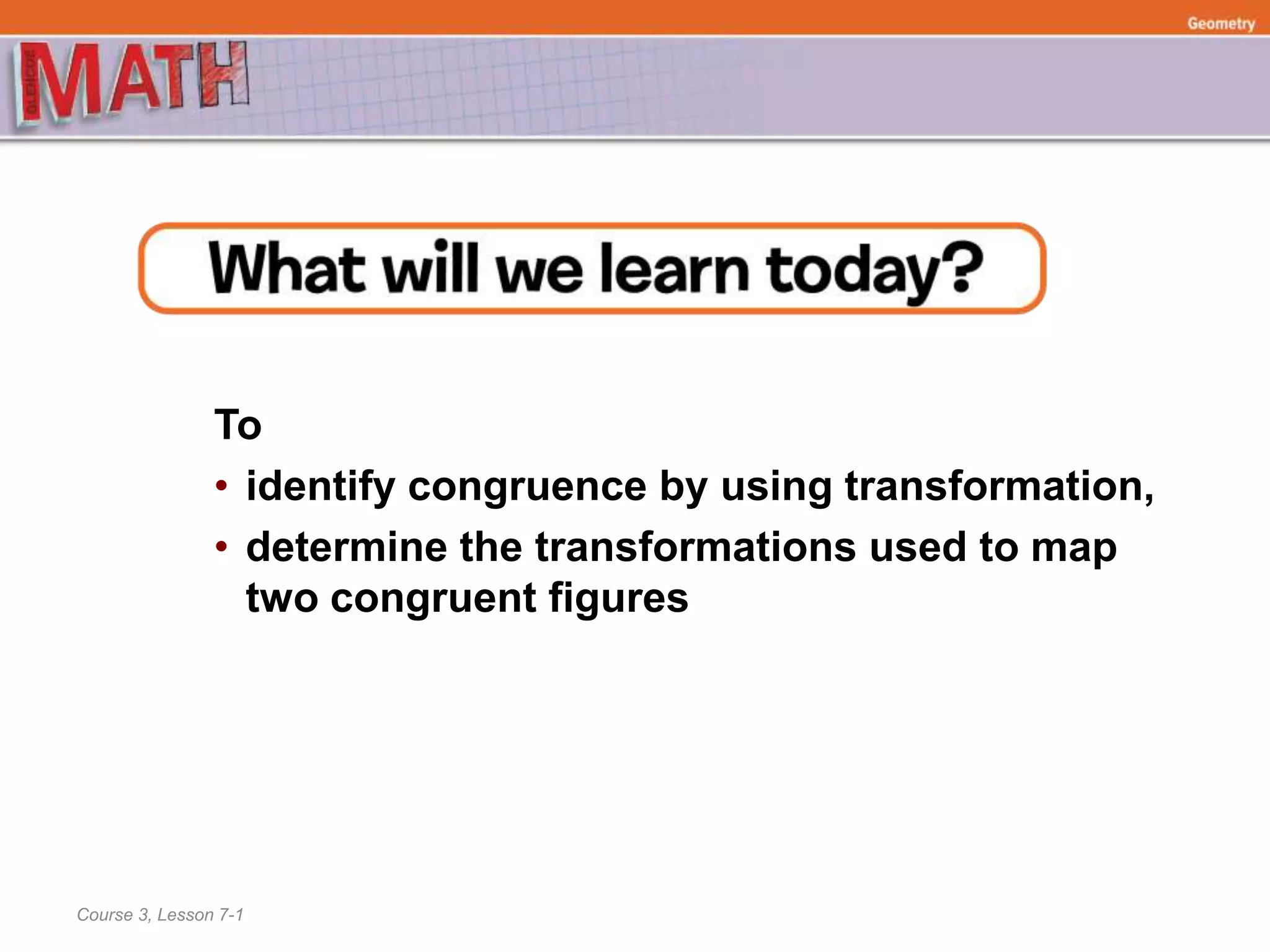 (8) Lesson 7.1 - Congruence and Transformations | PPTX