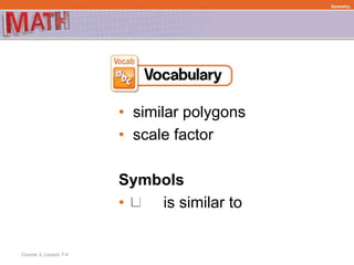 (8) Lesson 7.4 - Properties of Similar Polygons | PPTX | Physics | Science
