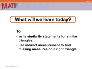 (8) Lesson 7.5 - Similar Triangles and Indirect measurement | PPTX