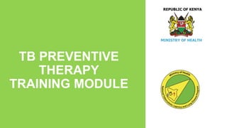 Tuberculosis preventive therapy training module | PPT