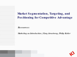 Chapter7 Market Segmentation, Targeting, Positioning | PPT