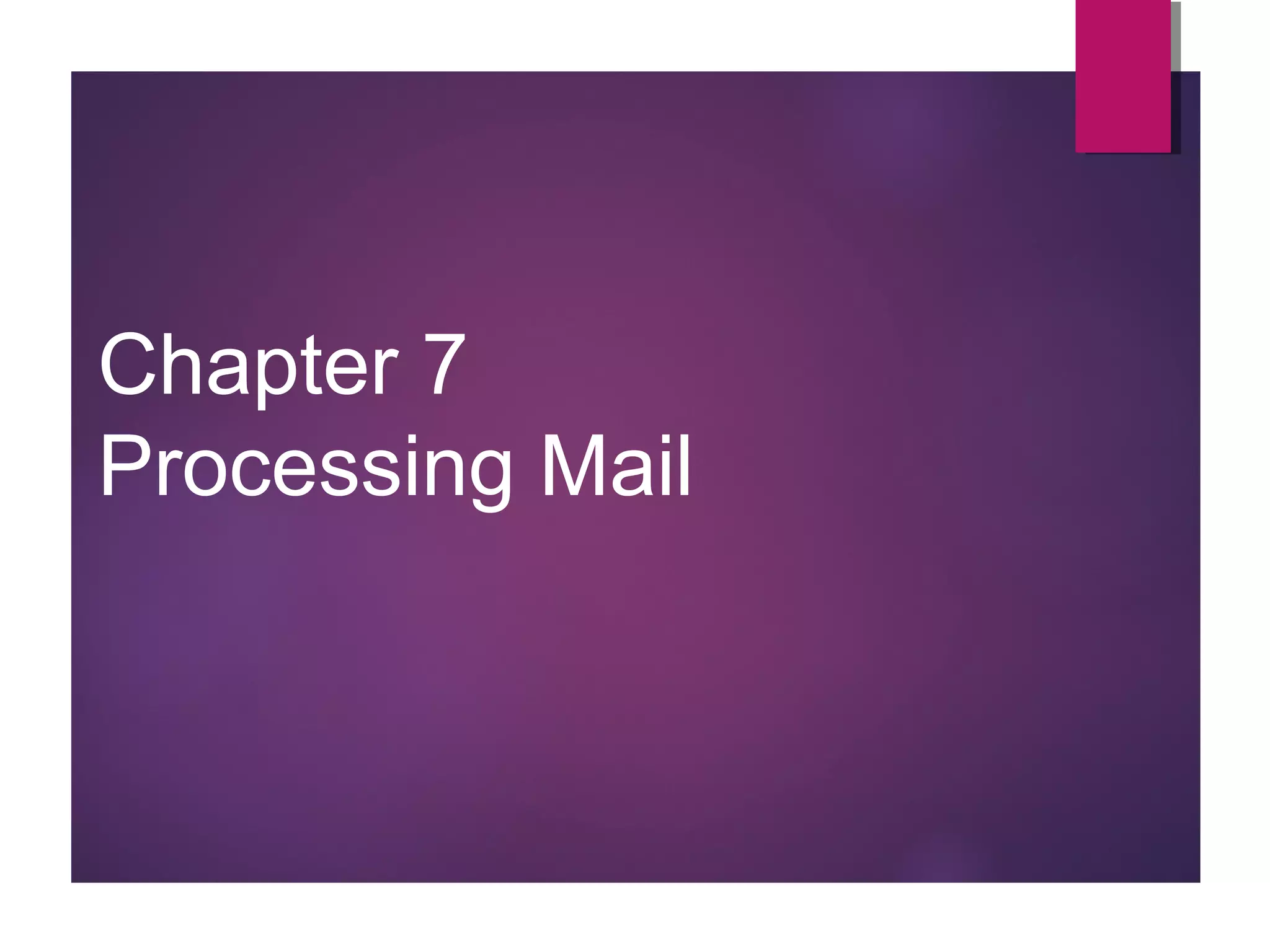 Chapter 7: Processing Mail | PPT