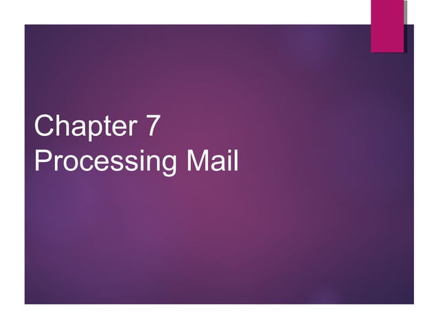 Chapter 7: Processing Mail | PPT