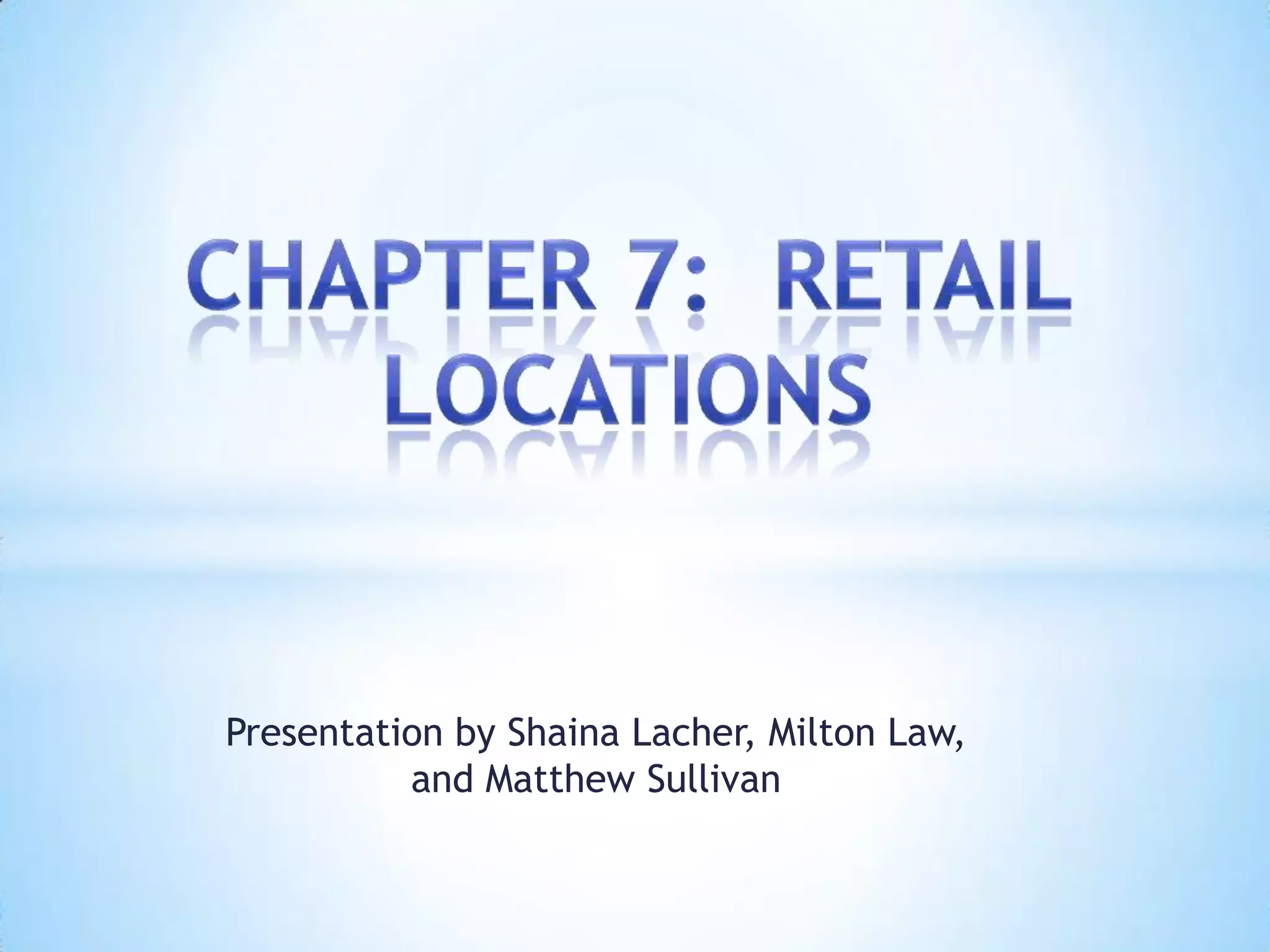 Chapter 7 retail locations ppt | PPTX