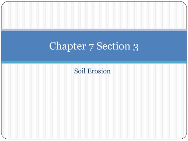 Chapter 7 section 3 (soil erosion) | PPTX | Agriculture | Industries