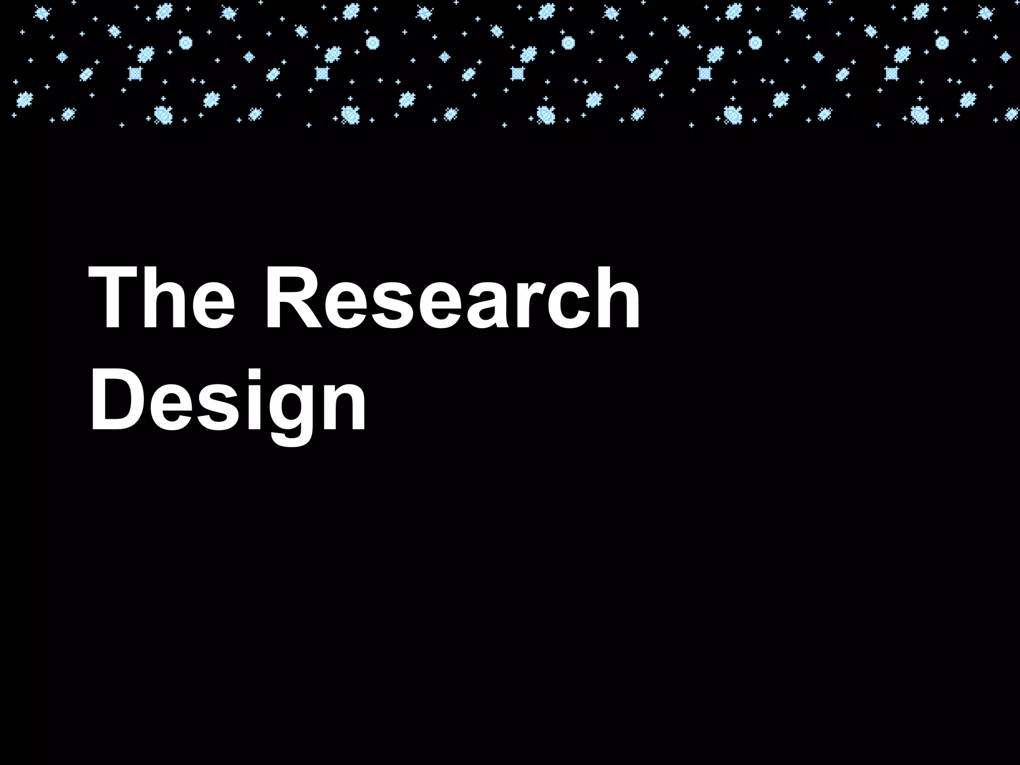 Chapter 7-THE RESEARCH DESIGN | PPT