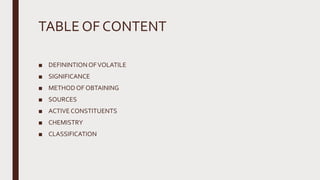 Chapter 7 volatile oils | PPTX