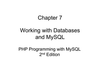 Chapter 7 working with databases and my sql | PPT