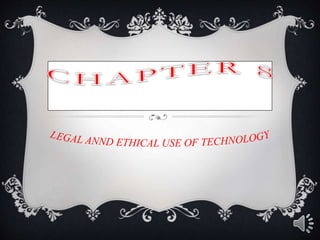 LEGAL ANND ETHICAL USE OF TECHNOLOGY | PPTX