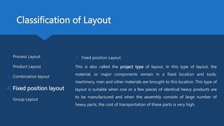 Plant Location and Layout: This presentation include information about ...
