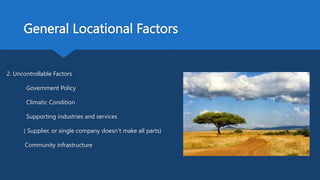 Plant Location and Layout: This presentation include information about ...