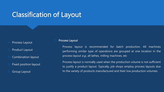 Plant Location and Layout: This presentation include information about ...