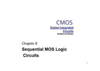 cmos sequential logic circuits and analysis | PPTX