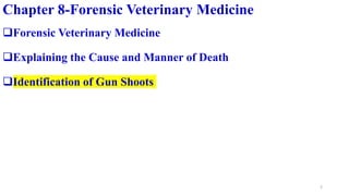 chapter 8- Forensic vet medicie.pptx