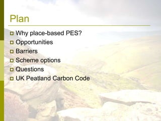 Creating a place-based PES scheme in the South Pennines | PPT