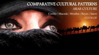 Comparative Cultural Patterns (ARAB CULTURE) | PPT