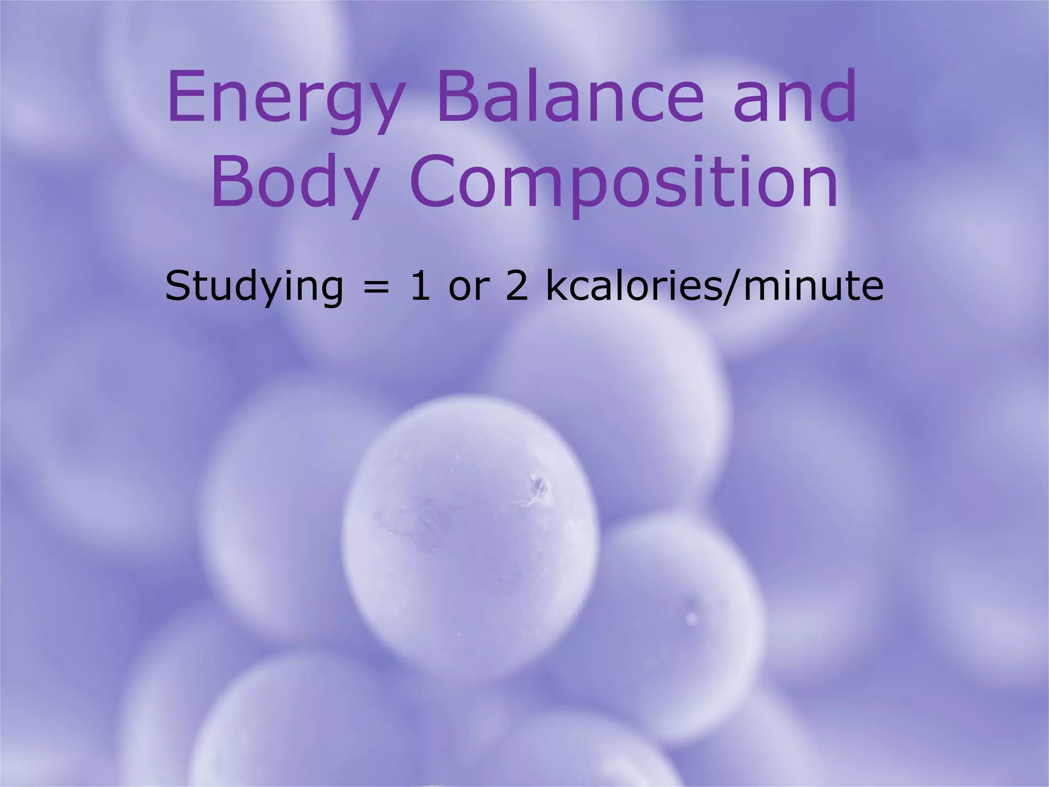Chapter 8 Energy Balance And Body Composition | PPT