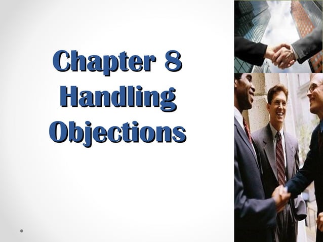 Chapter 8 handling objections sp12 | PPT | Consumer Issues | Business