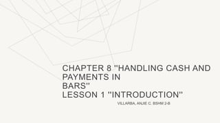 CHAPTER8LESSON1INTRODUCTIONHANDLING CASH AND PAYMENTS.pptx