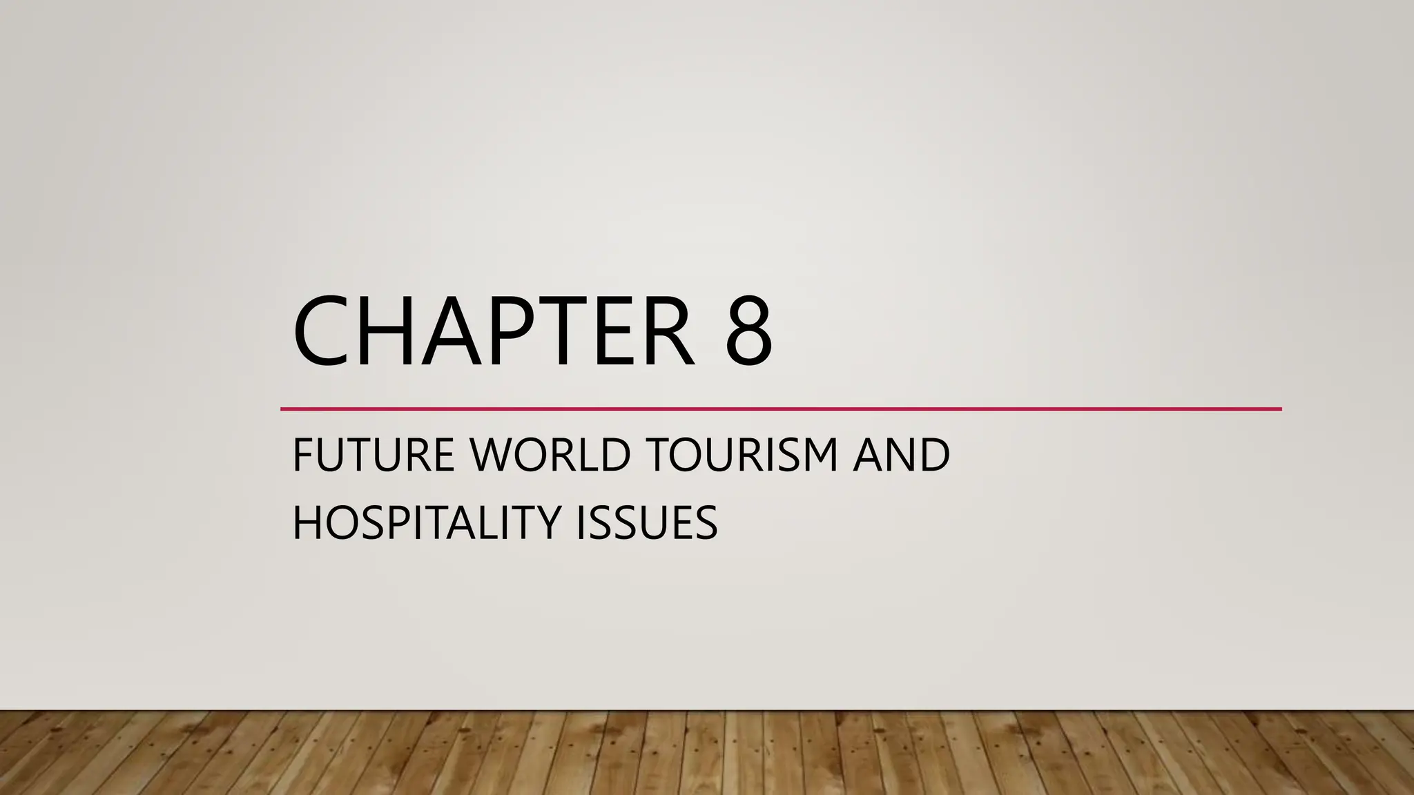 Chapter 8 Macro Perspective in tourism and hospitality.pptx