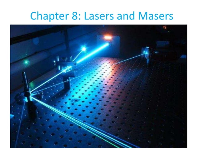 Chapter 8 masers and lasers | PPTX