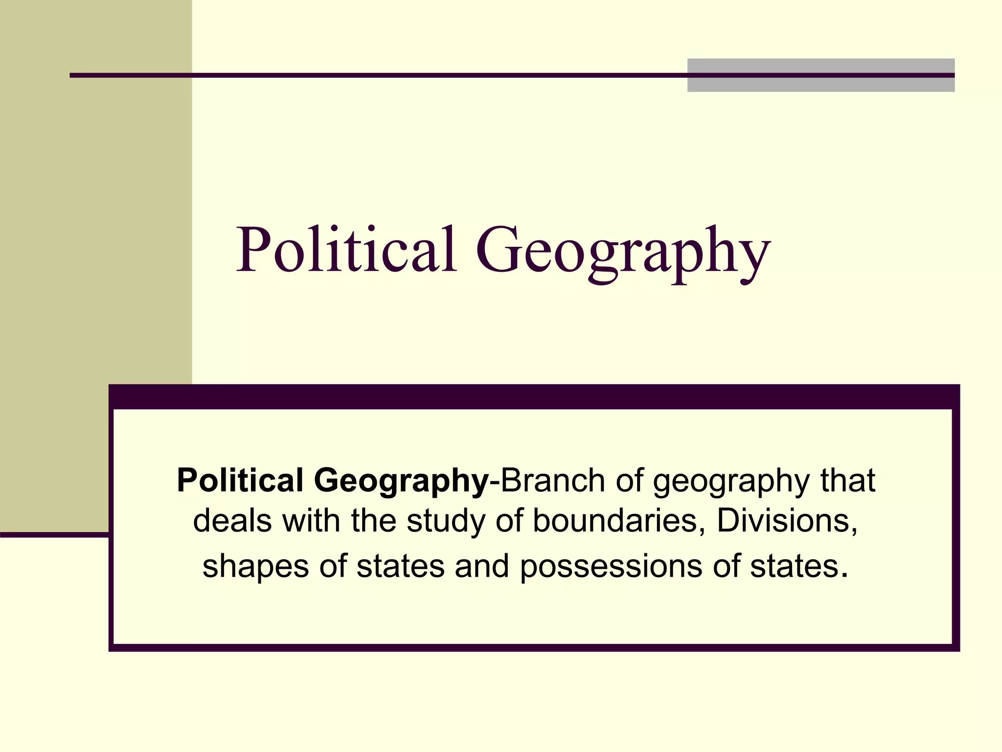 Chapter 8 political geography notes (1).ppt Chapter 8 political geography notes (1).ppt
