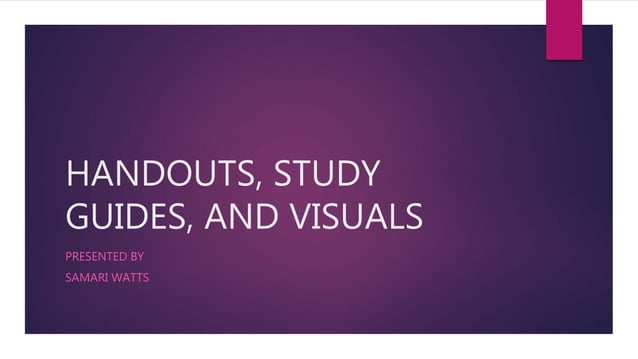 Handouts, Study Guides, and Visuals | PPT