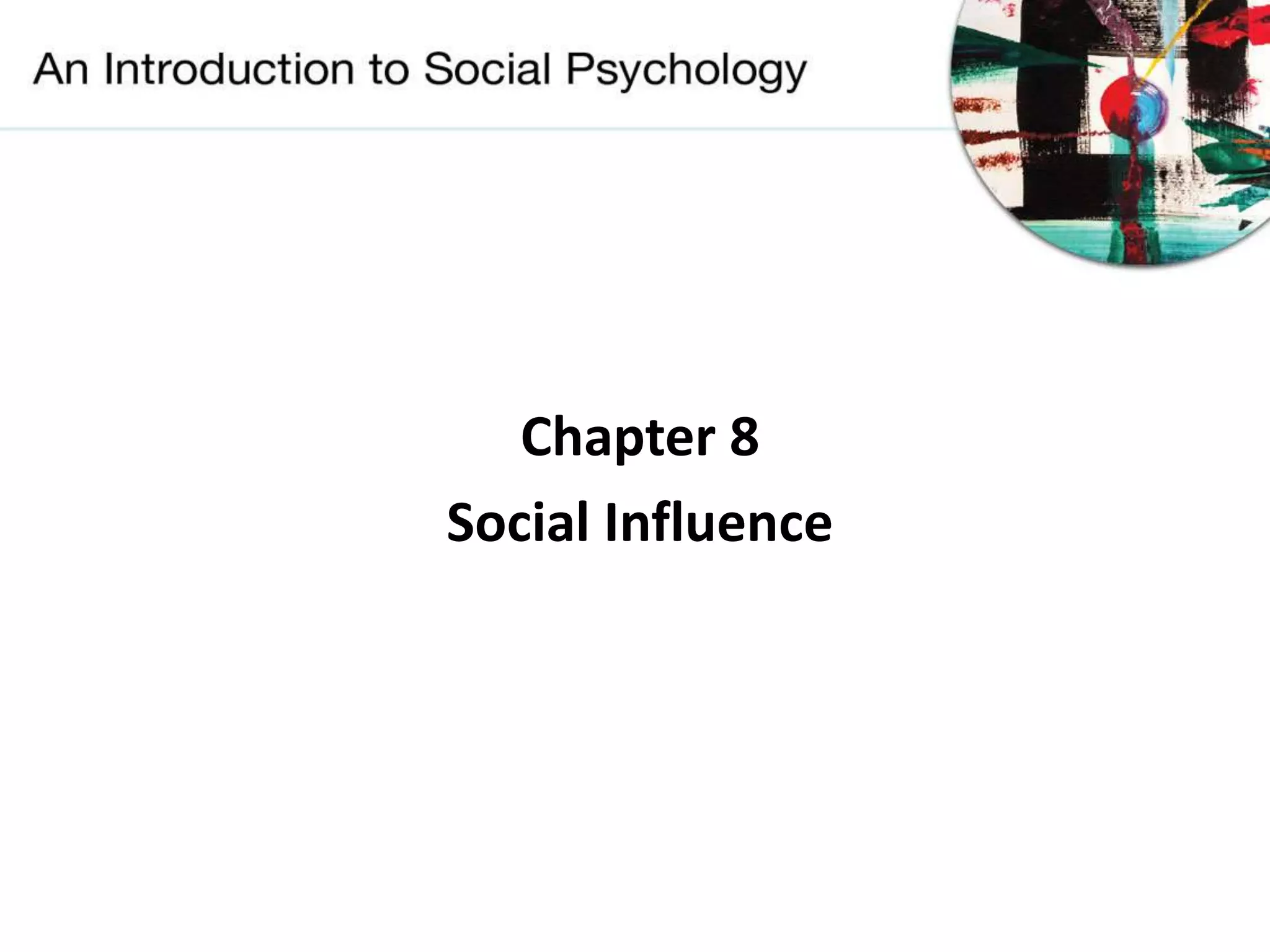Chapter 8 Social Influence | PPTX