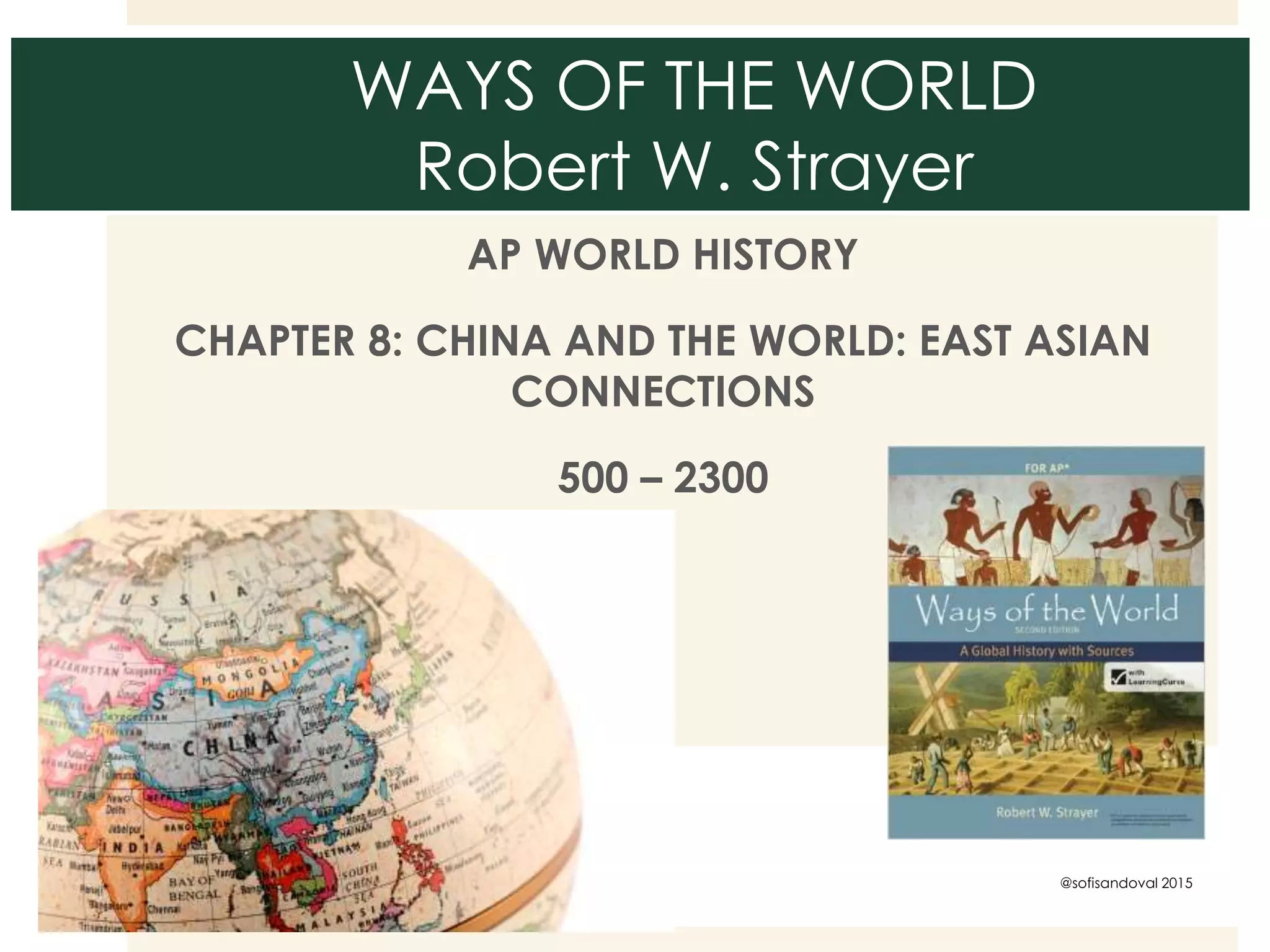 Chapter 8 Ways of the World AP World History Book By R. Strayer - China ...