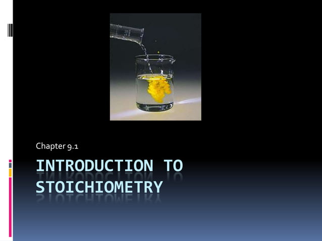 Chapter 9.1 : Introduction to Stoichiometry | PPTX
