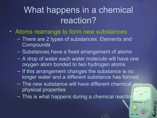 Chapter 9.1: Understand Chemical Reactions | PPT