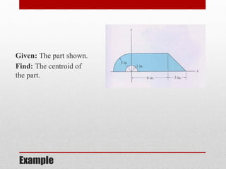 Mechanics: Statics of Rigid Bodies: Center of Gravity and Centroid | PPTX