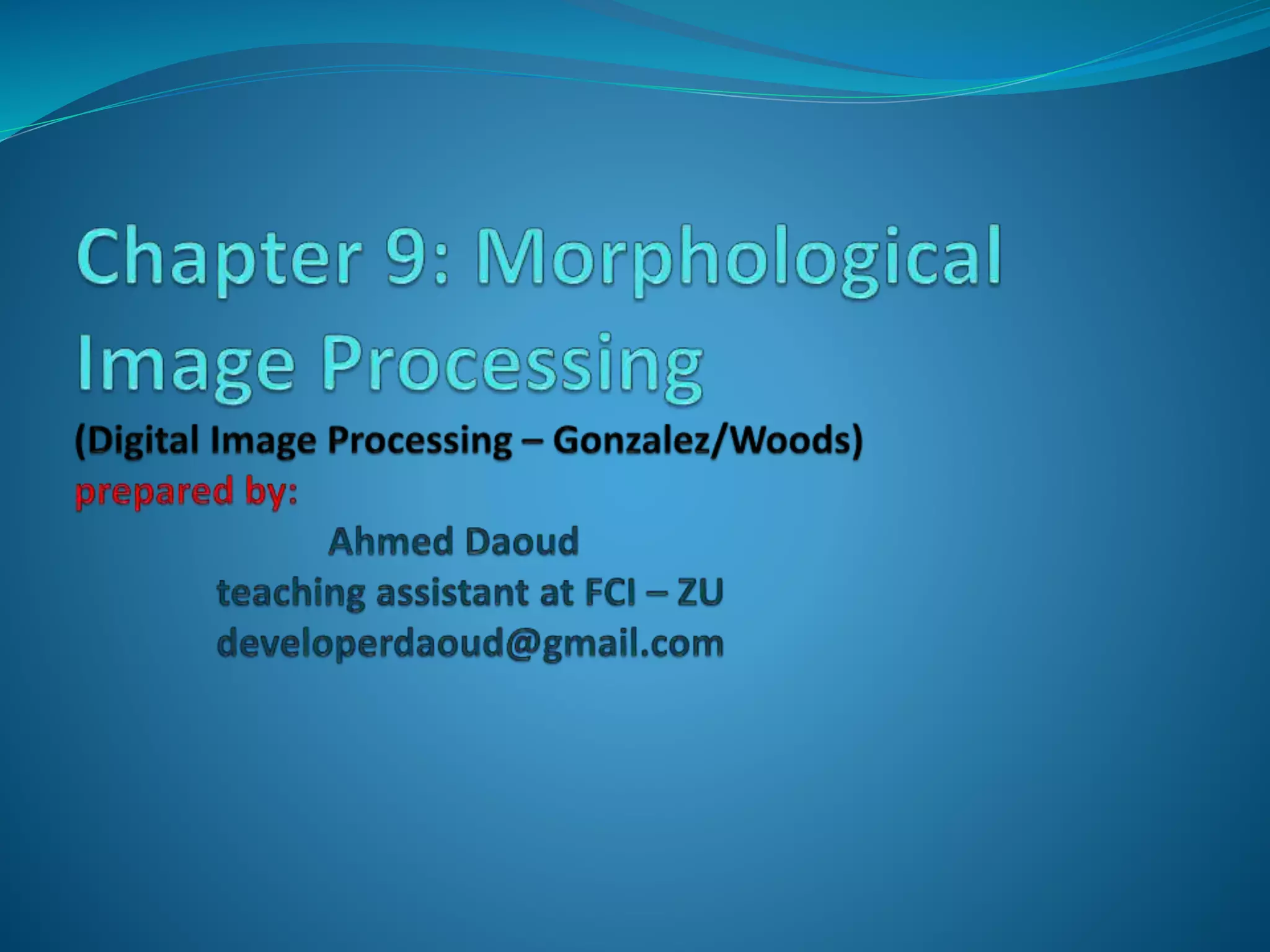 Chapter 9 morphological image processing | PPTX