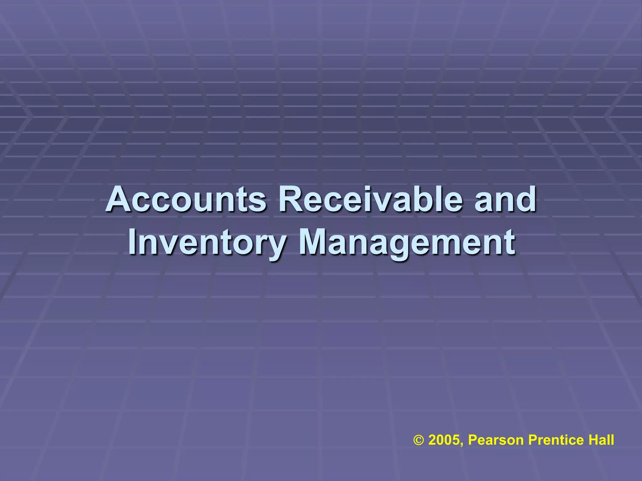 Chapter 9 & 10 accounts receivable and inventory management | PPTX