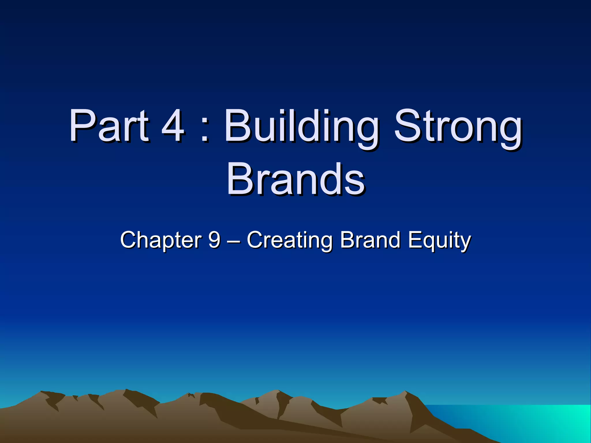 Chapter 9 Creating Brand Equity | PPT