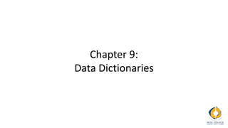 Chapter 9 Data Dictionaries system analysis and design.pptx