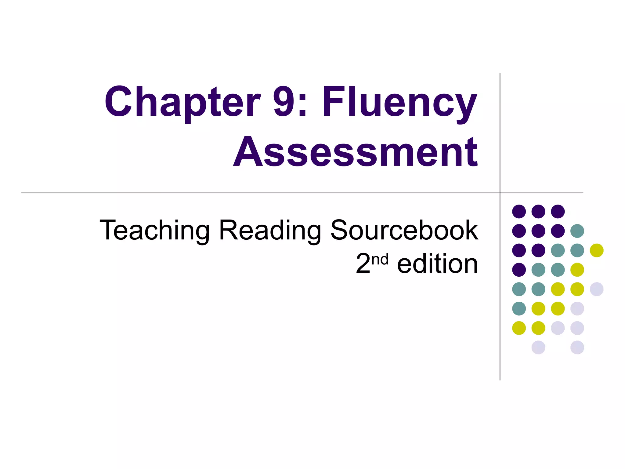 Chapter 9 Fluency Assessment Ppt | PPT