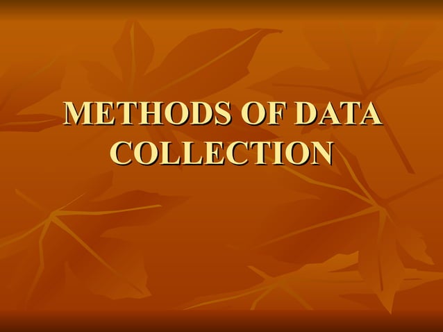 Chapter 9-METHODS OF DATA COLLECTION | PPT | Science