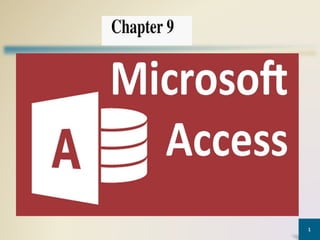 Chapter 9 Microsoft Access Database.pptx