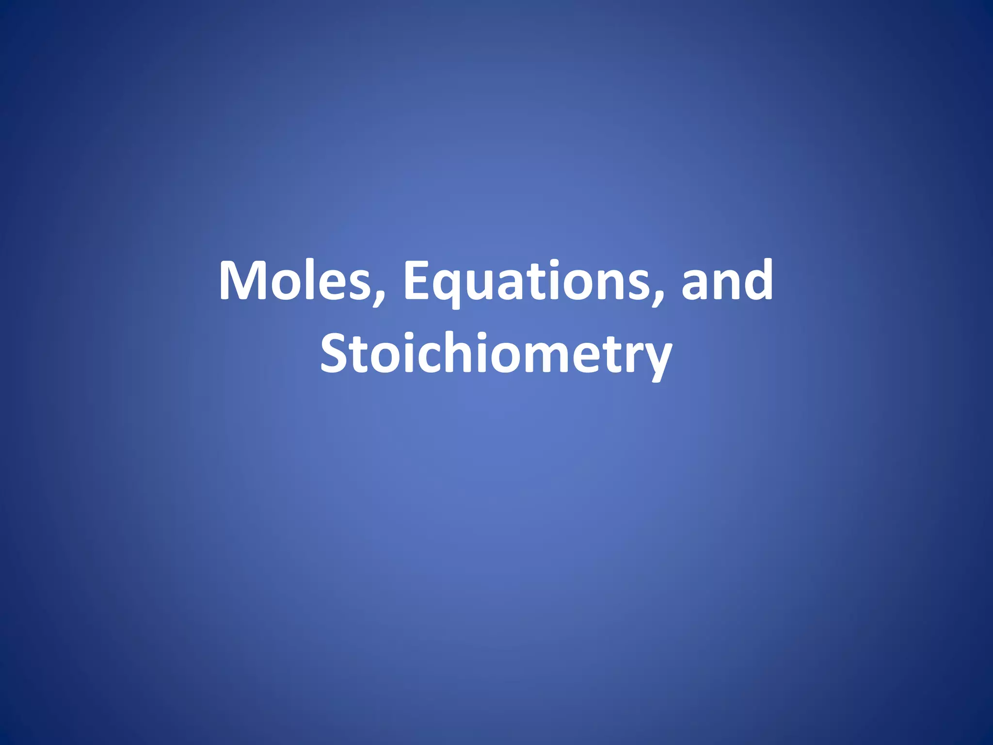 Chapter 9 moles, equations, and stoichiometry | PPT