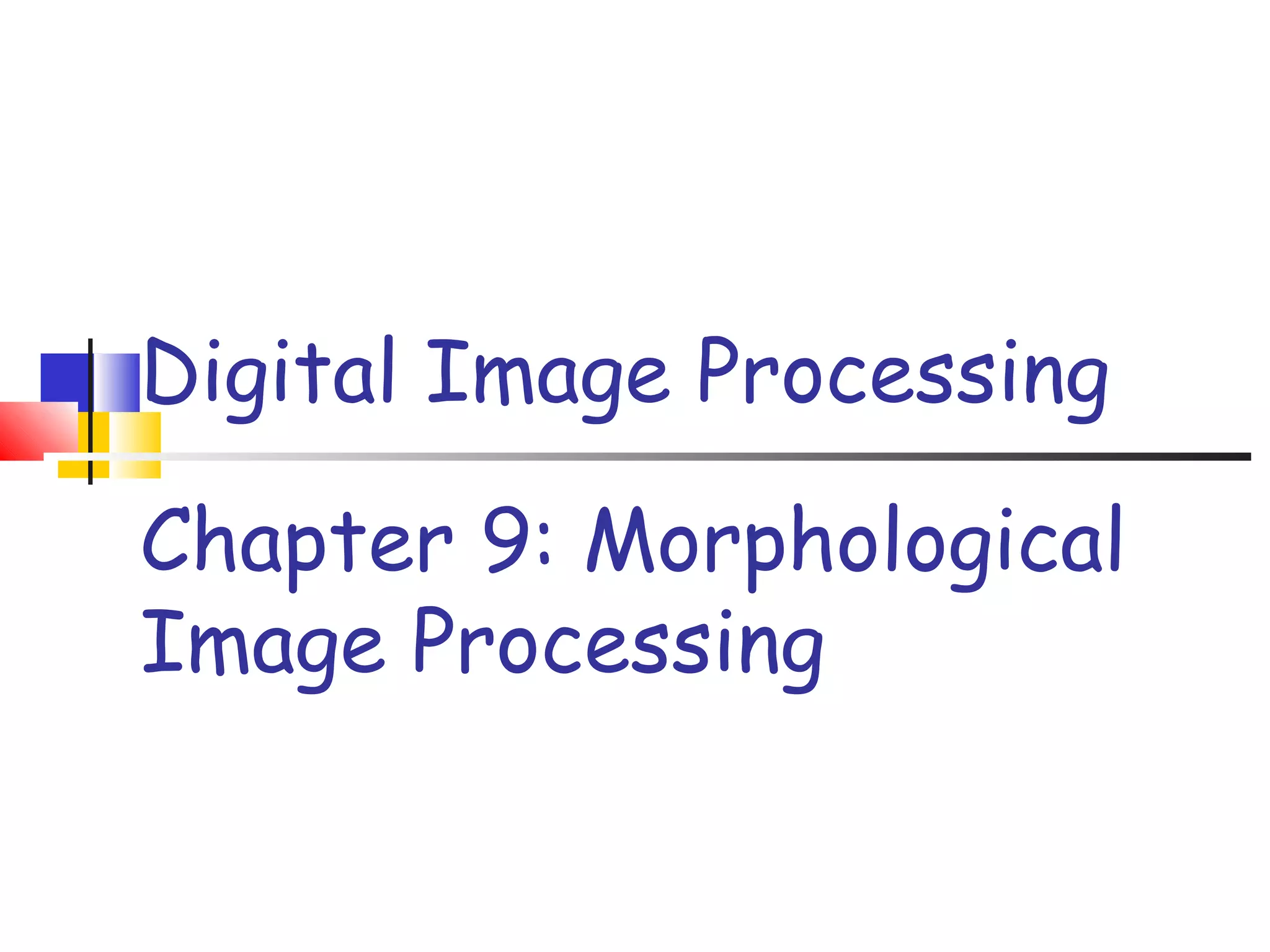 morphological image processing | PPT