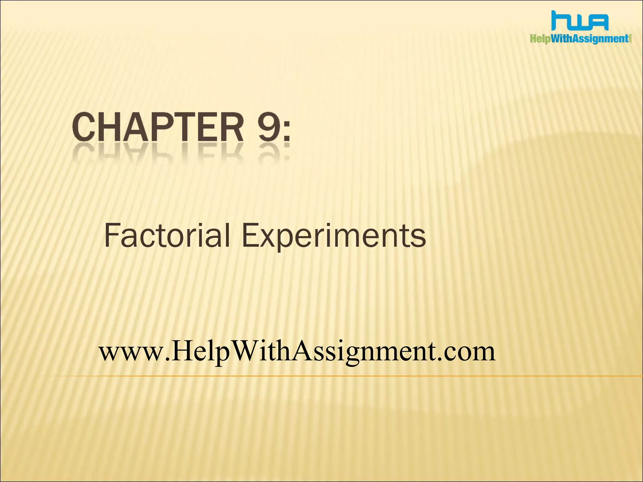 Factorial Experiments | PPT